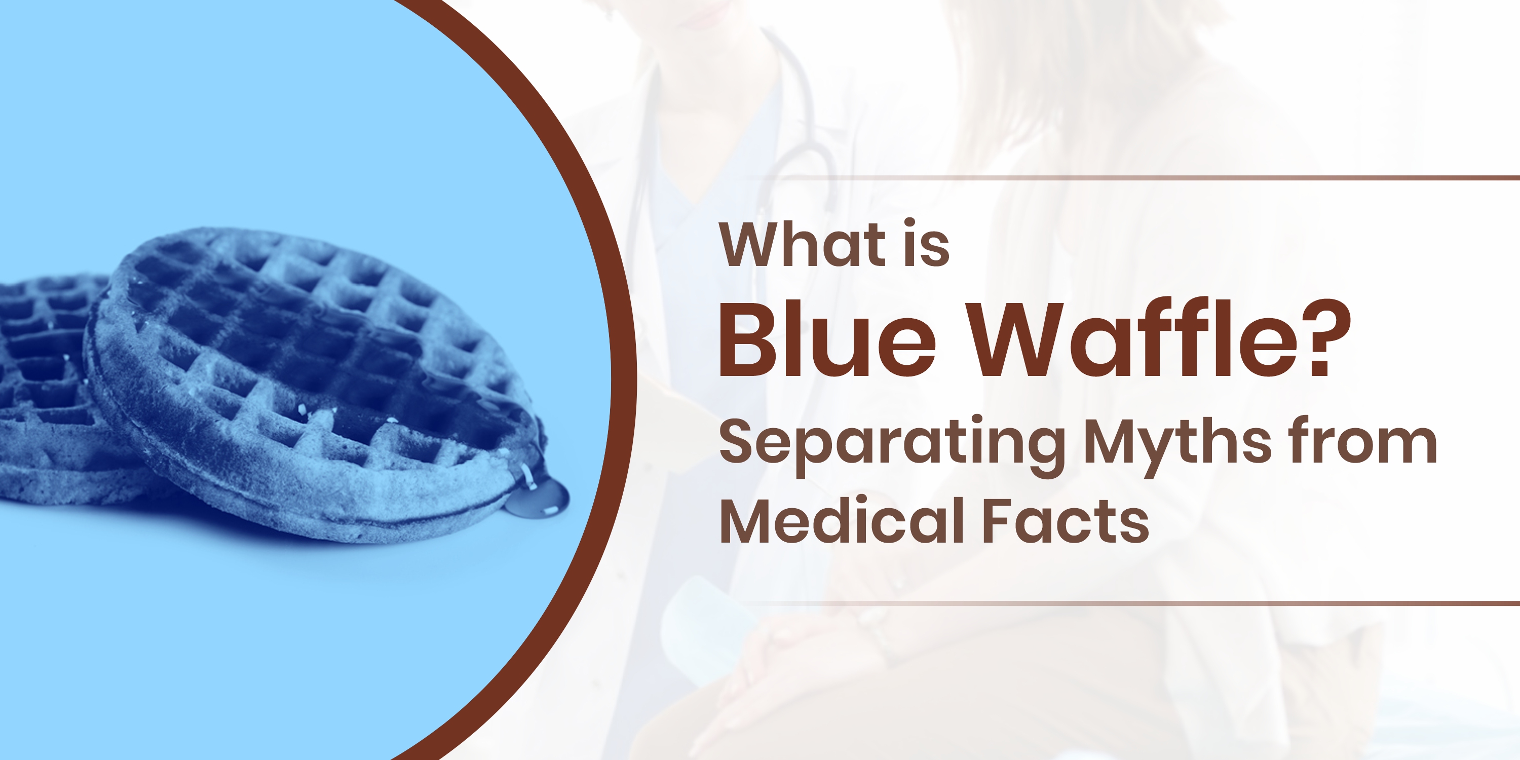 What Is Blue Waffle Separating Myths From Medical Facts